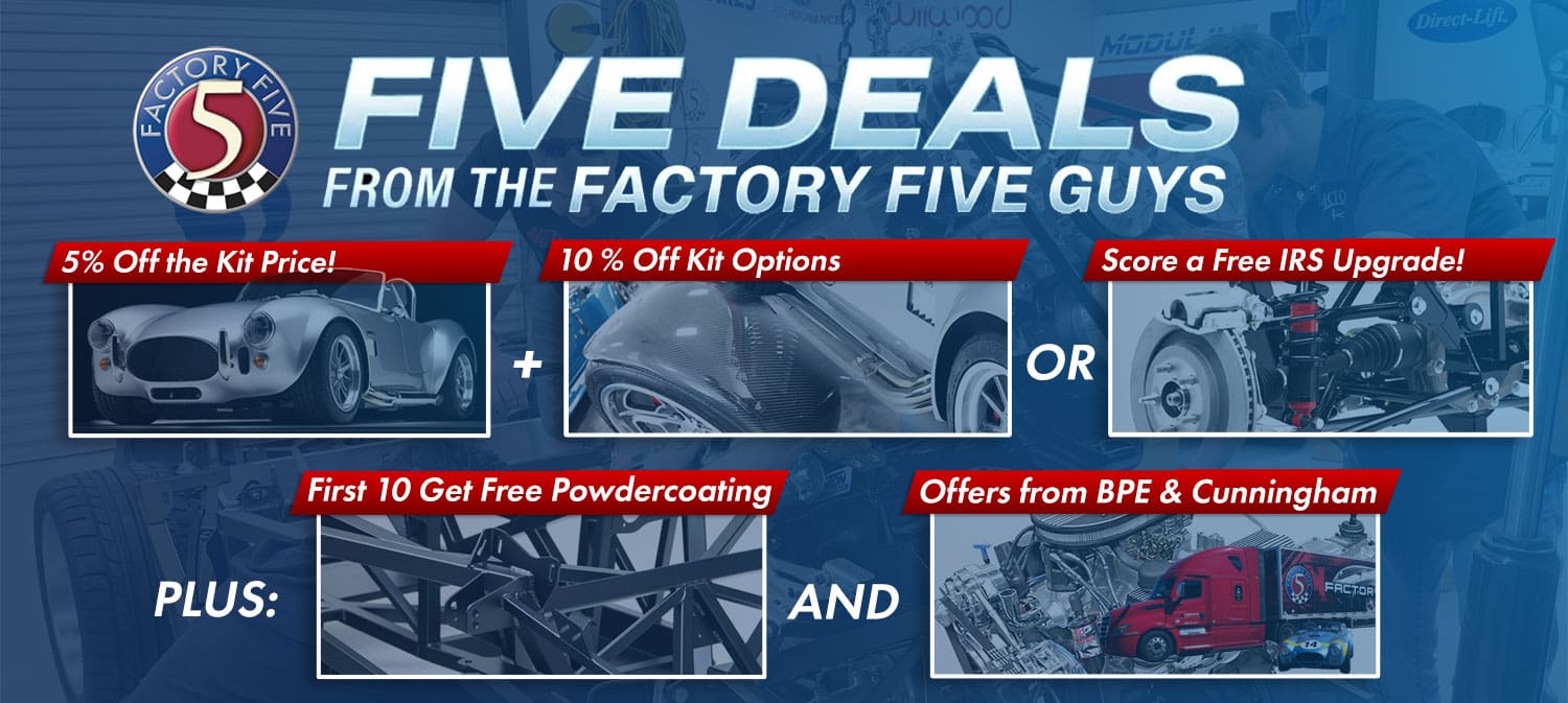 Five Deals from the Factory Five Guys! - Factory Five Racing